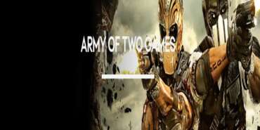 Army of Two Games: A Look at the Co-Op Shooter VGamerz